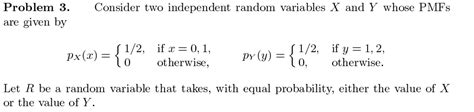 Solved Problem 3 Consider Two Independent Random Variables X