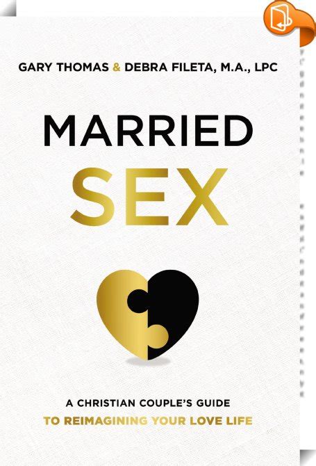 Married Sex Debra K Fileta Gary Thomas Book2look
