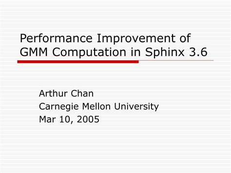 Ppt Performance Improvement Of Gmm Computation In Sphinx 36 Powerpoint Presentation Id762018