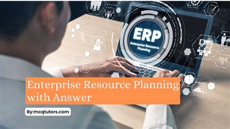 Enterprise Resource Planning Mcq Questions And Answers
