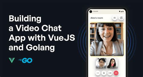 Building Video Call App With Vuejs And Golang
