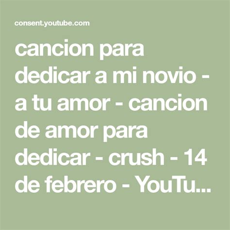 Cancion Para Dedicar A Mi Novio A Tu Amor Cancion De Amor Para
