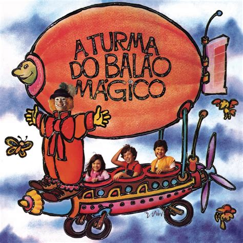 A Turma Do Balão Mágico Tem Três álbuns Históricos Lançados Em