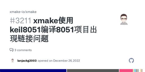 Xmake使用keil8051编译8051项目出现链接问题 · Issue 3211 · Xmake Ioxmake · Github