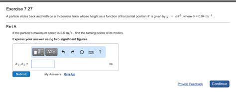 solved a particle slides back and forth on a frictionless