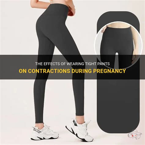 The Effects Of Wearing Tight Pants On Contractions During Pregnancy