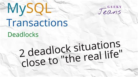 2 Real Life Deadlock Situations In Mysql Youtube