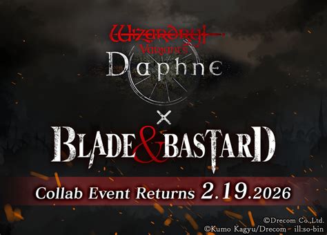 Wizardrydaphne × Blade And Bastard Collab Event Returns 219 Jst