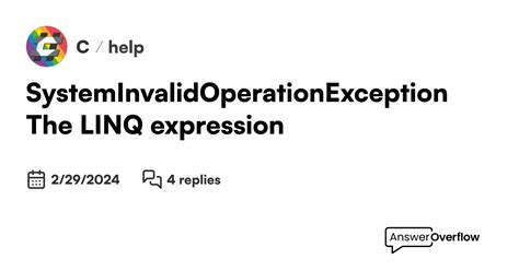System Invalidoperationexception The Linq Expression C