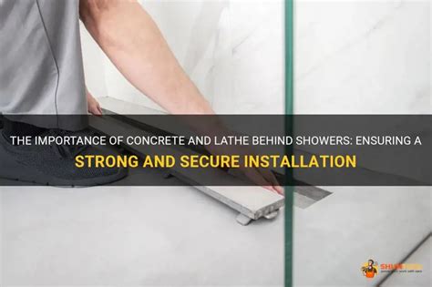The Importance Of Concrete And Lathe Behind Showers Ensuring A Strong And Secure Installation