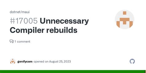 Unnecessary Compiler Rebuilds · Issue 17005 · Dotnetmaui · Github