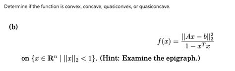 Solved Determine If The Function Is Convex Concave Chegg Com