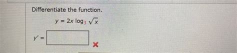 solved differentiate the function y 2x log3 x y x