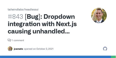 Bug Dropdown Integration With Nextjs Causing Unhandled Runtime