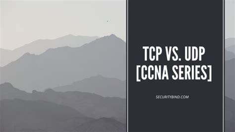 tcp and udp a detailed comparison securitybind