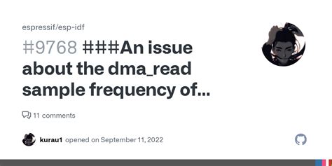 An Issue About The Dma Read Sample Frequency Of Esp S IDFGH Issue