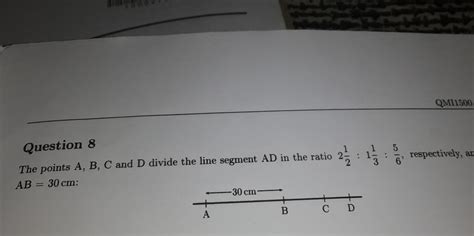 qmi1500 question 8 the points a b c and d divide the line segment ad