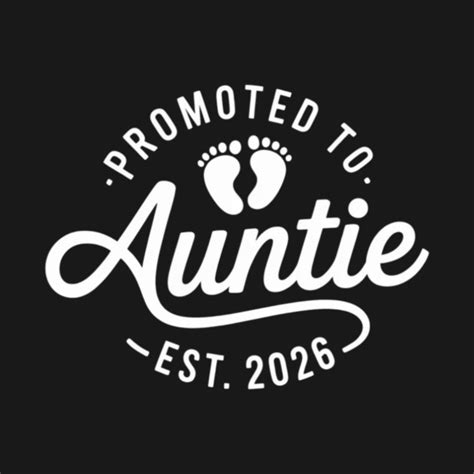 Promoted To Auntie Est 2026 Auntie To Be 1st Time Aunt 2026 T Shirt
