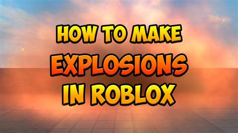 How To Make Explosions In Roblox Youtube
