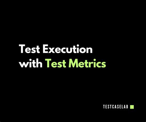 Test Execution With Test Metrics Testcaselab Posted On The Topic