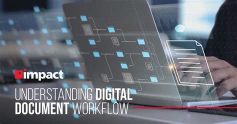 Digital Document Workflow Explained Impact Networking