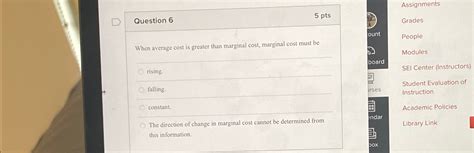 Solved Question 6when Average Cost Is Greater Than Marginal