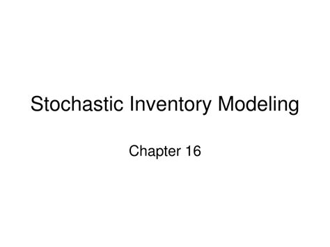Ppt Stochastic Inventory Modeling Powerpoint Presentation Free Download Id253020
