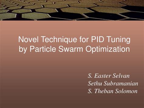 Ppt Novel Technique For Pid Tuning By Particle Swarm Optimization