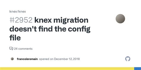 knex migration doesn t find the config file · issue 2952 · knex knex
