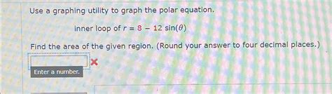 solved use a graphing utility to graph the polar equation