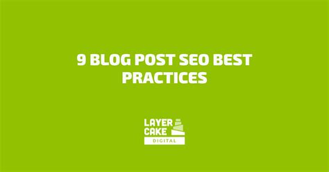 9 Blog Post Seo Best Practices Between The Layers