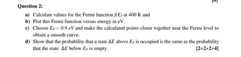 Solved U Question A Calculate Values For The Fermi Chegg Com