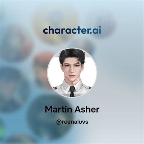 Chat with Martin Asher | character.ai | Personalized AI for every moment of your day