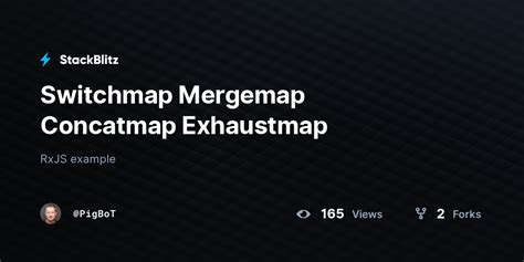 Switchmap Mergemap Concatmap Exhaustmap Stackblitz