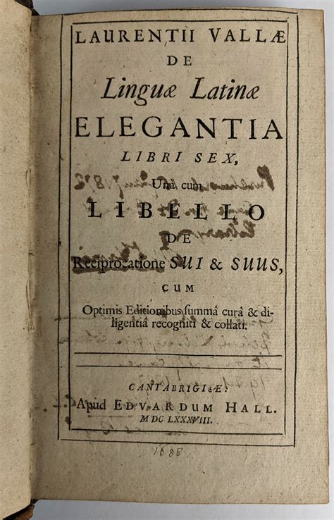 Laurentii Vallae De Elegantia Linguae Latinae Libri Sex Una Cum Libello De Reciprocatione Sui