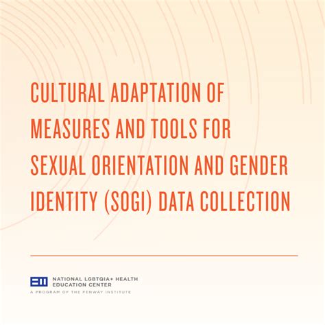 Cultural Adaptation Of Measures And Tools For Sexual Orientation And Gender Identity Sogi Data