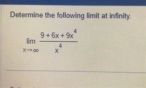 Solved Determine The Following Limit At Infinity