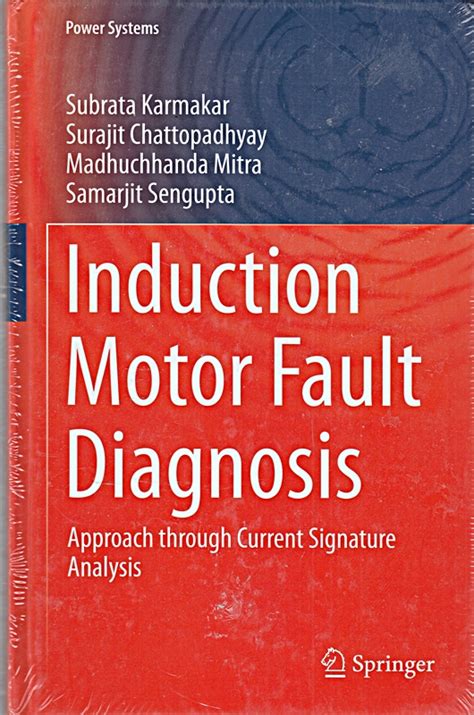 Induction Motor Fault Diagnosis Approach Through Current Signature Analysis Power Systems