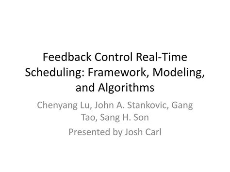 Ppt Feedback Control Real Time Scheduling Framework Modeling And Algorithms Powerpoint