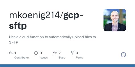 Github Mkoenig214 Gcp Sftp Use A Cloud Function To Automatically Upload Files To Sftp