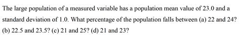 Solved The Large Population Of A Measured Variable Has A