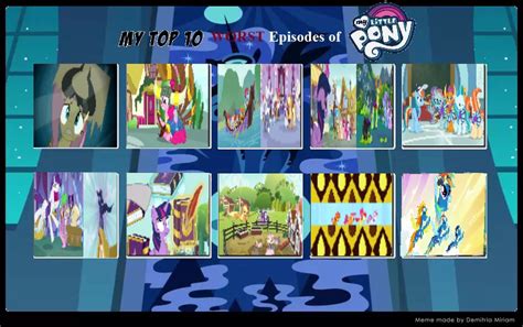 My Top 10 Worst Mlp Episodes By Doraeartdreams Aspy On Deviantart