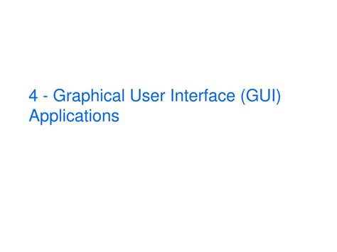 PPT Graphical User Interface GUI Applications PowerPoint Presentation ID