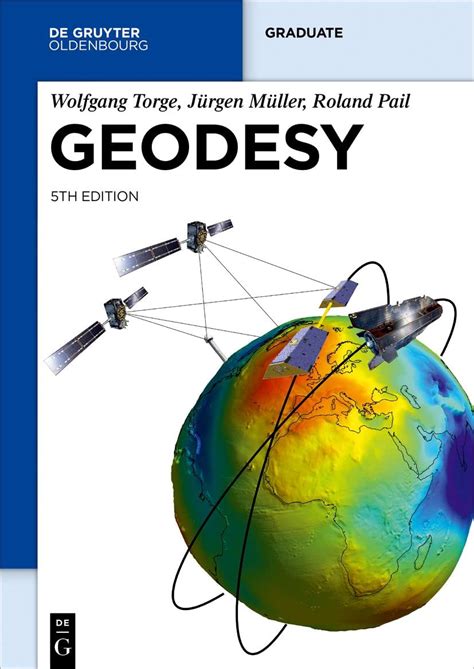 Geodesy De Gruyter Textbook Torge Wolfgang Müller Jürgen Pail Roland 9783110723298