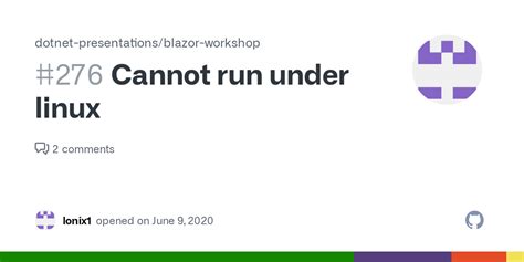 Cannot Run Under Linux · Issue 276 · Dotnet Presentationsblazor Workshop · Github