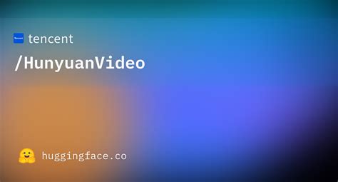 Create Videogen · Tencent Hunyuanvideo At C1cfb4e