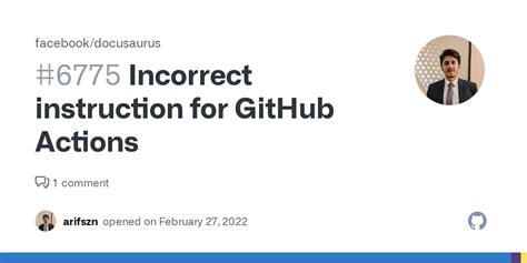 Incorrect Instruction For Github Actions · Issue 6775 · Facebookdocusaurus · Github