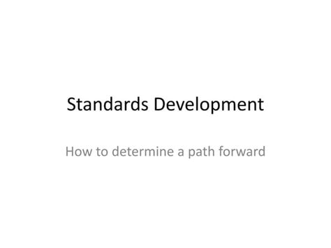 Standards Development Ppt