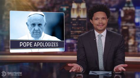 Trevor Noah Is A Fan Of Pope Francis The New York Times