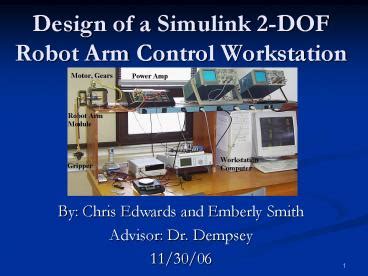 Design Of A Simulink 2 DOF Robot Arm Control Workstation Presentation Free To View